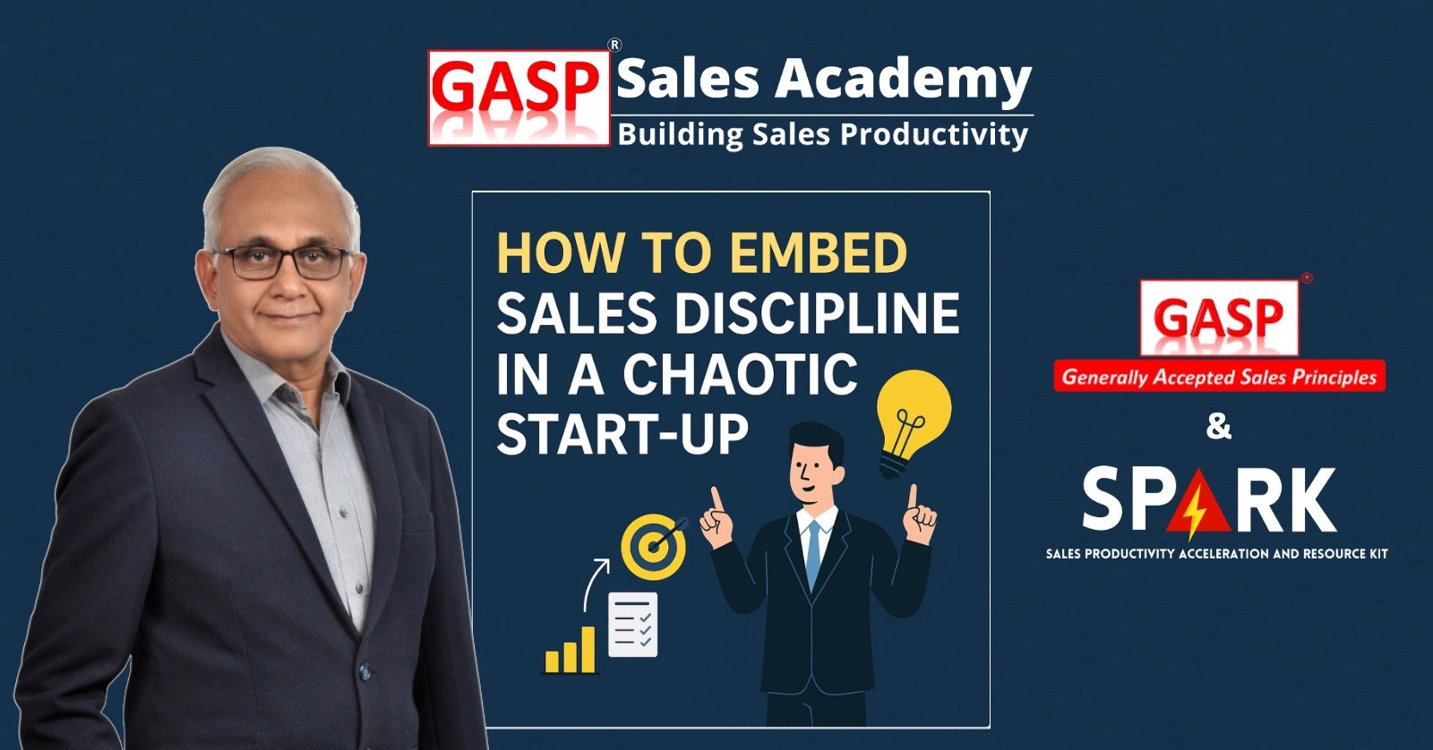 How to Embed Sales Discipline In A Chaotic Start-Up - GASP Sales Academy